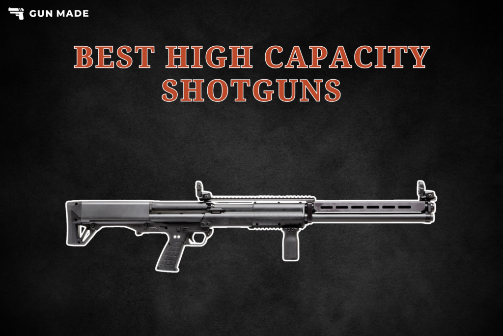 5 Best High Capacity Shotguns [2025]: A Buyer’s Guide