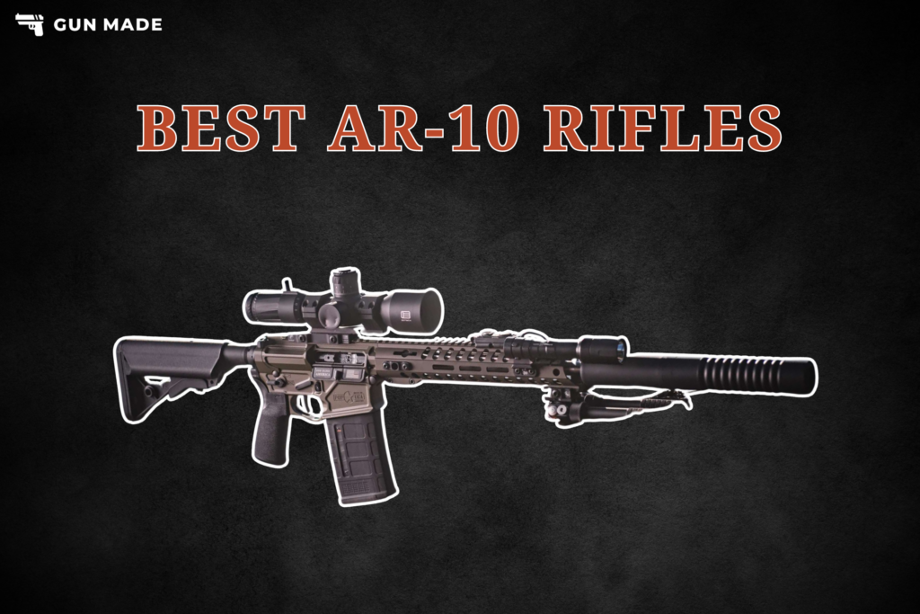5 Best AR-10 Rifles On The Market [2025]: Full Buyer’s Guide